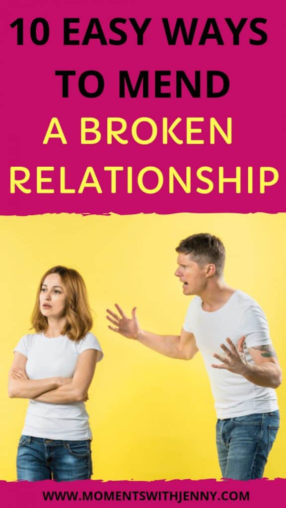 10 Easy Ways To Mend A Broken Relationship | Moments With Jenny